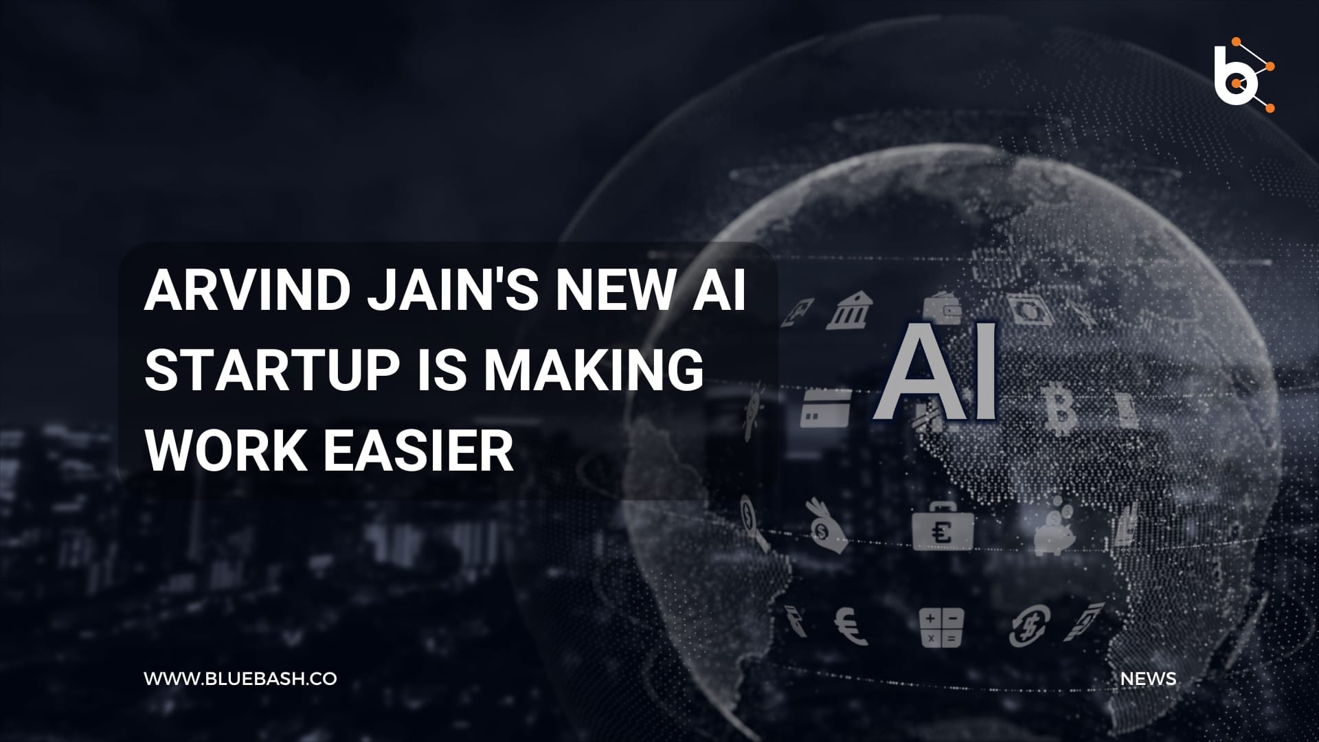Arvind Jain's AI Startup Makes Work Easier