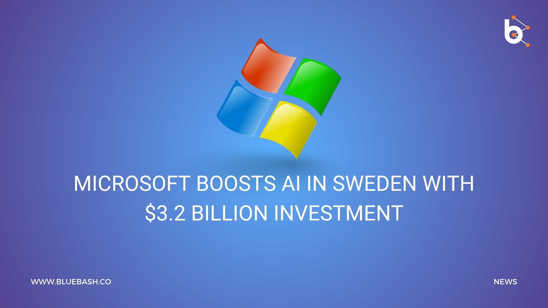 Microsoft Boosts Sweden's AI Power with $3.2 B Investment