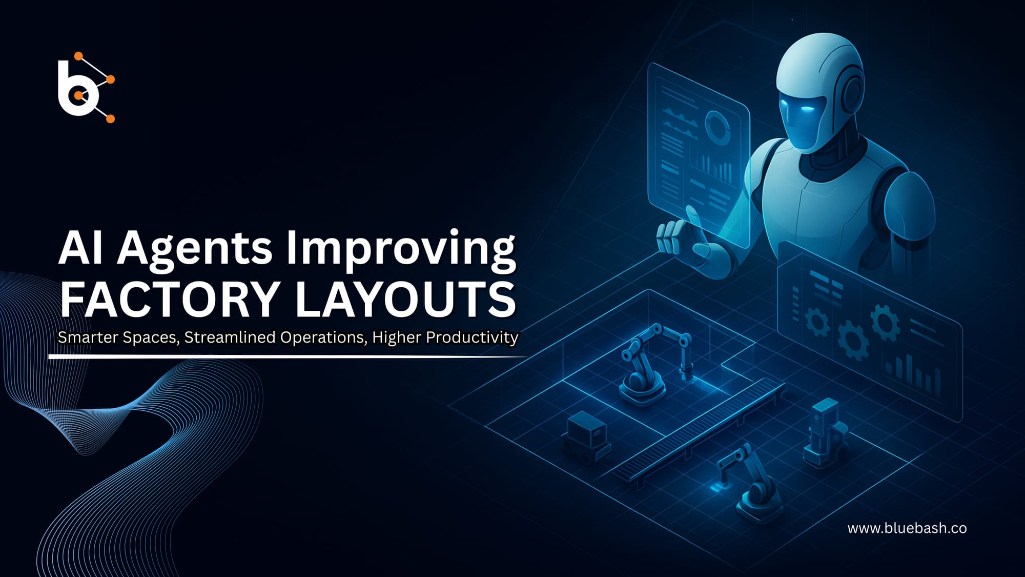 AI Agents Improving Factory Layouts for Efficiency | Bluebash