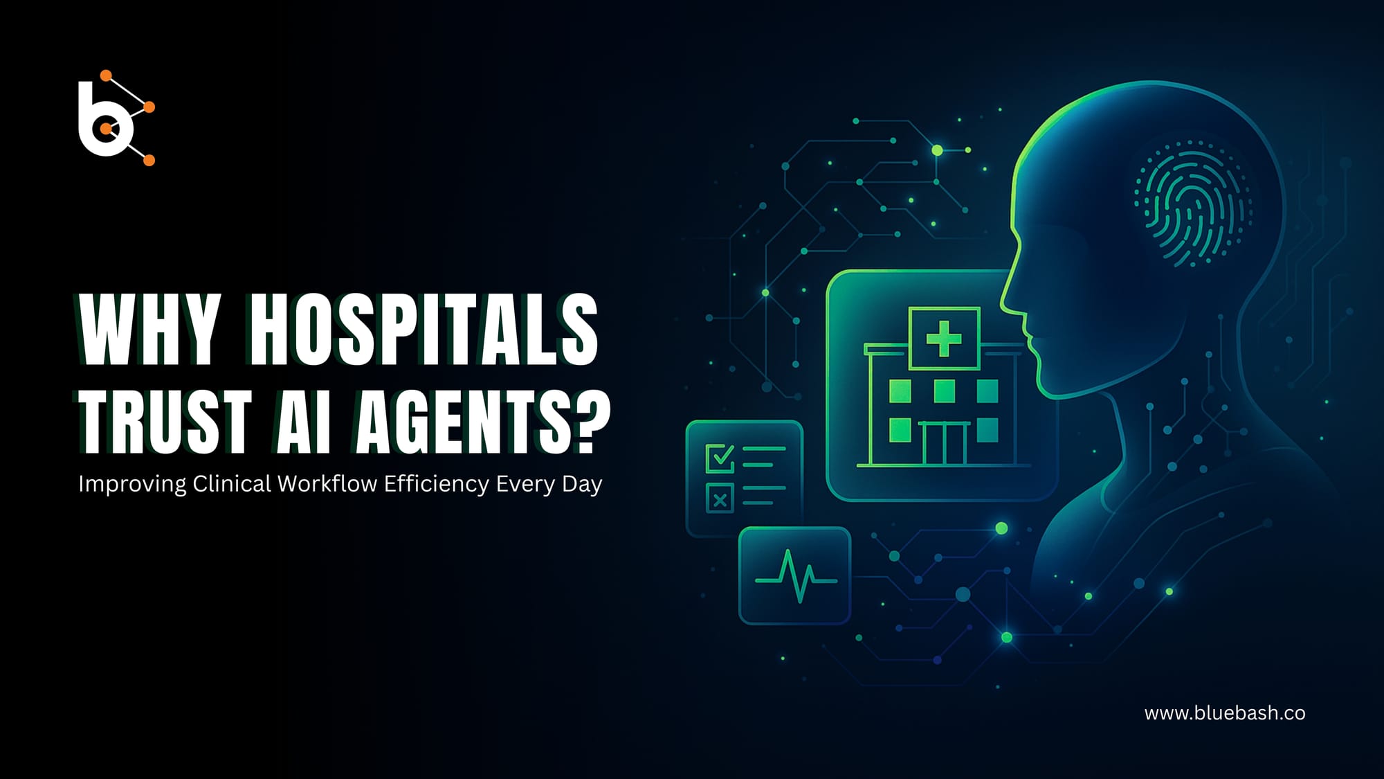 Why Hospitals Trust AI Agents for Workflow Efficiency | Bluebash