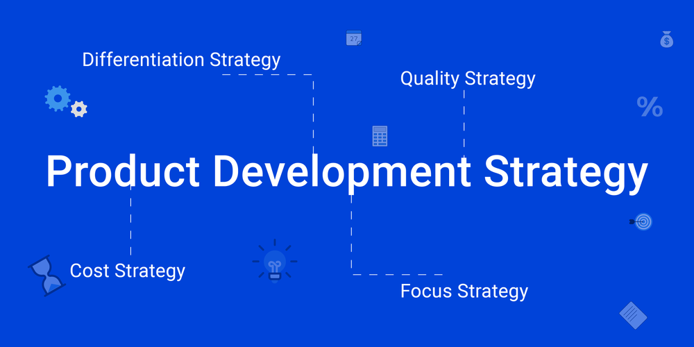 An Introduction to Product Development Strategies