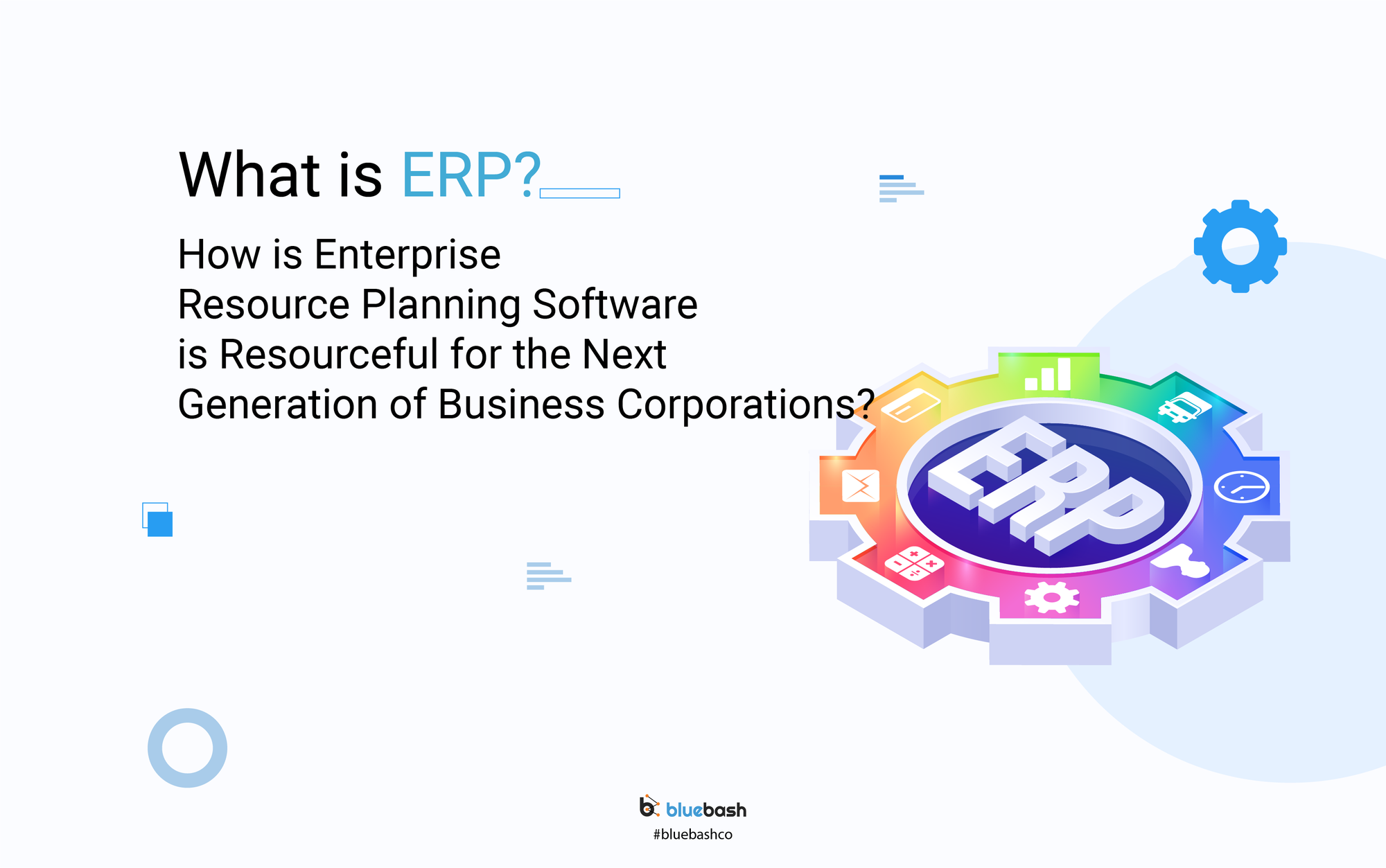 What is ERP? How ERP is resourceful for the next generation?