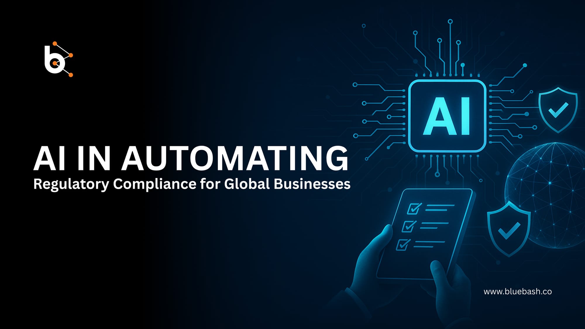 AI in Regulatory Compliance for Global Businesses | Bluebash