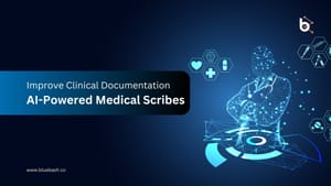AI Scribes for Improved Medical Documentation | Bluebash