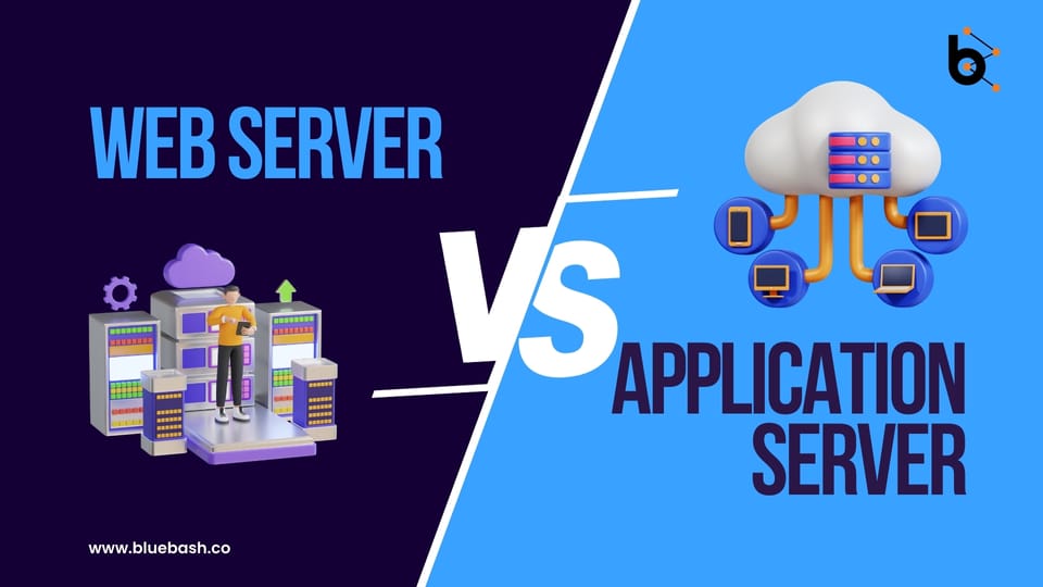 Web Server vs Application Server: Key Differences Explained
